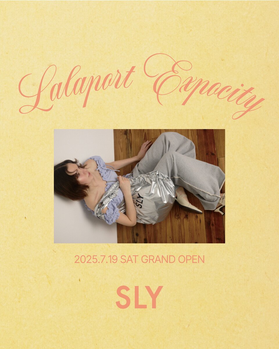 SLY（スライ）2025年7月19日（土）ららぽーと EXPOCITY 2階にグランドオープン | めざましmedia | “好き”でつながる